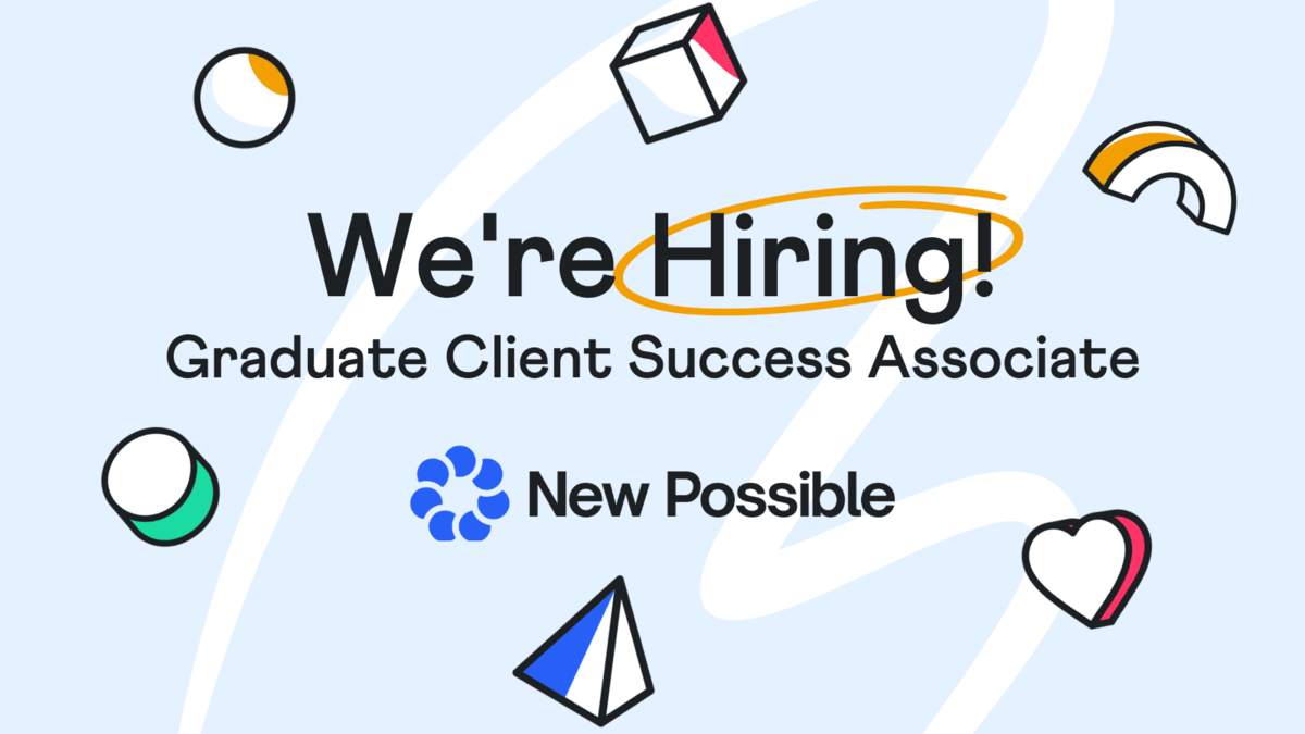 We're Hiring: Graduate Client Success Associate | New Possible